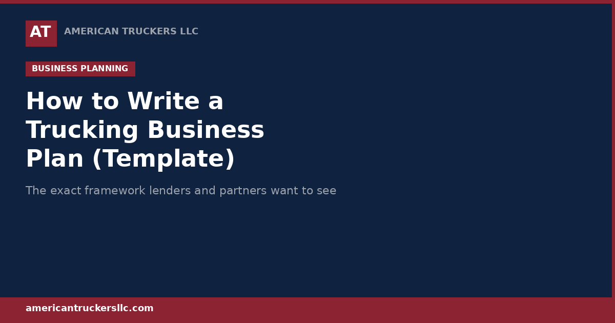 How to Write a Trucking Business Plan (+ Template)